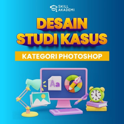Adobe Photoshop: Design Case Study - Belajar Skill