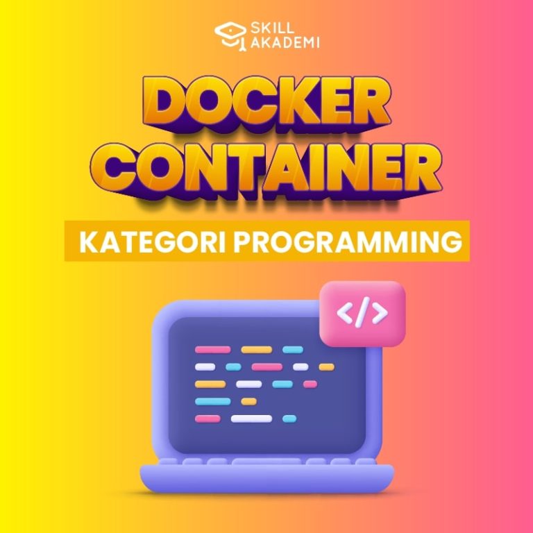 Docker - Containerized Application Development - Belajar Skill