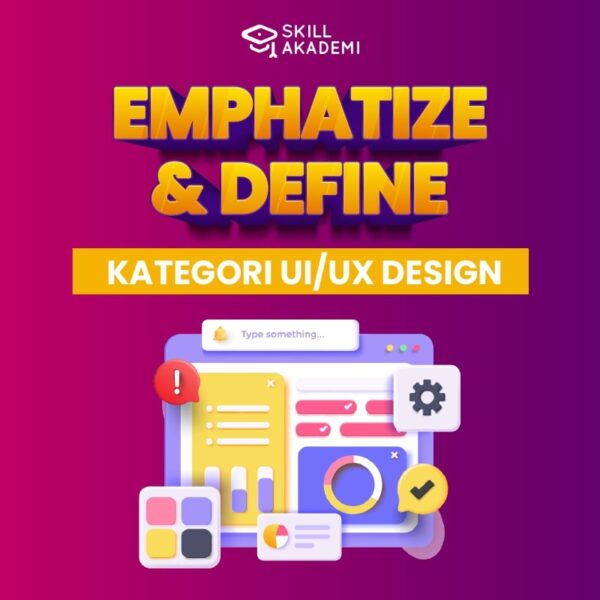 UI/UX Design: Design Thinking, Empathize, and Define - Belajar Skill