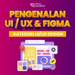 Introduction to UI/UX Design and Figma - Belajar Skill