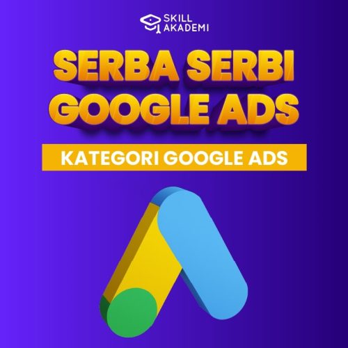 Tips and Tricks Google Ads - Belajar Skill